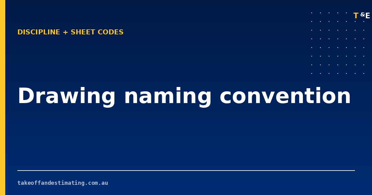 Drawing naming conventions — discipline + sheet codes reference